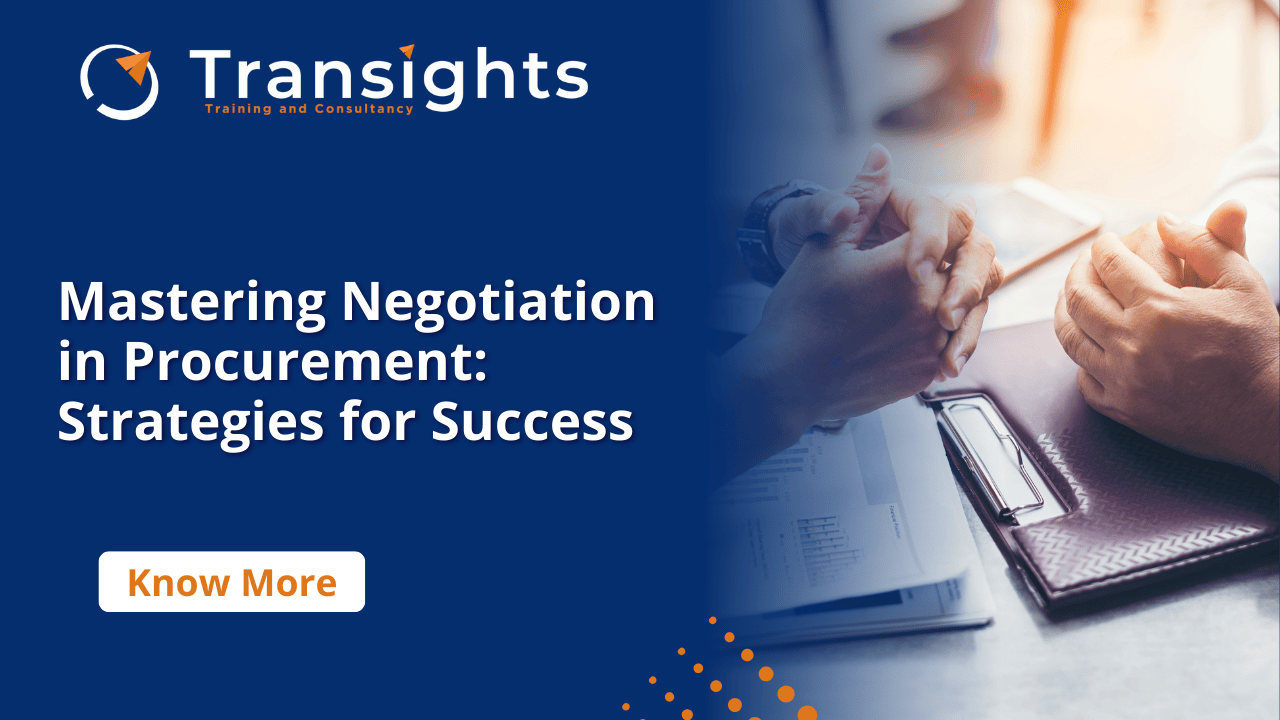 Mastering Negotiation in Procurement: Strategies for Success | Transights